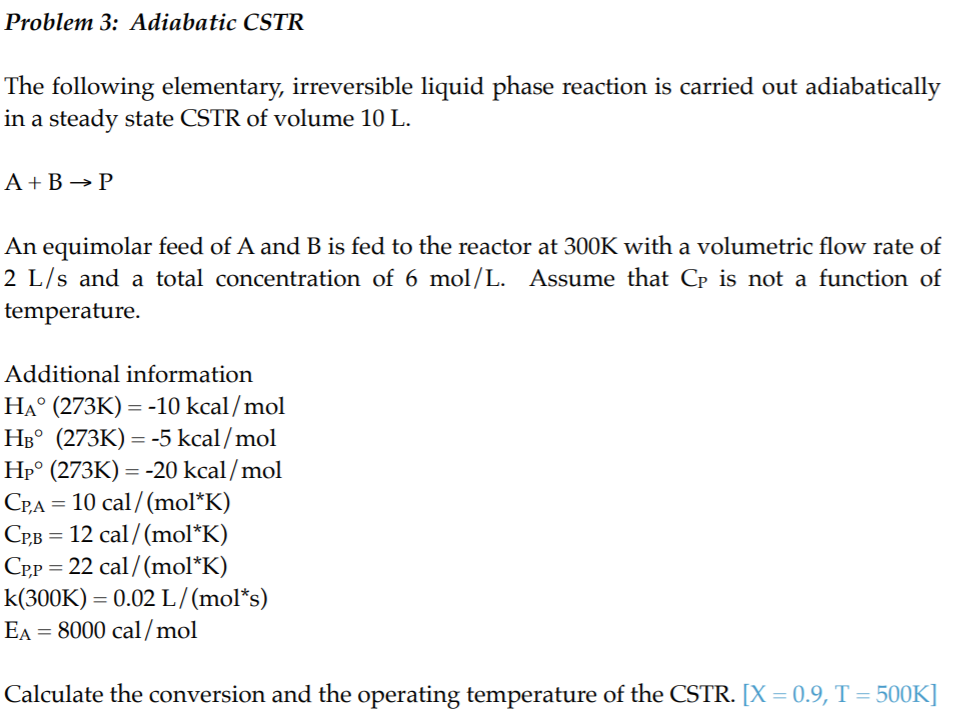 Solved Problem 3: Adiabatic CSTR The following elementary, | Chegg.com