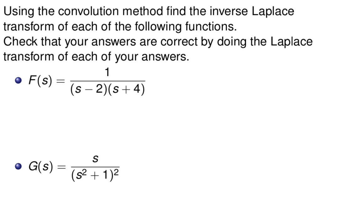 Solved Using the convolution method find the inverse Laplace | Chegg.com