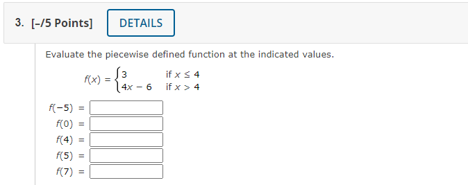 Solved Evaluate the piecewise defined function at the | Chegg.com