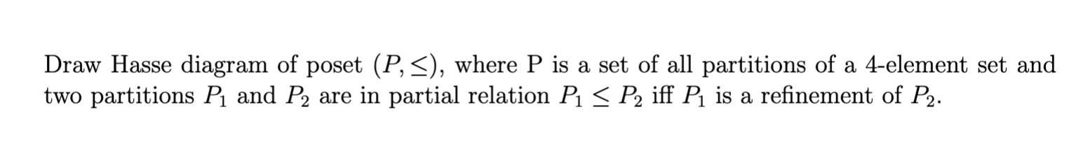 Solved Draw Hasse diagram of poset (P,≤), where P is a set | Chegg.com