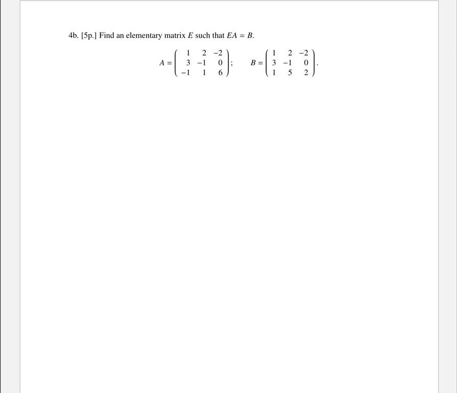 Solved 4a. [15p.] Transform the given matrix A to its RREF. | Chegg.com