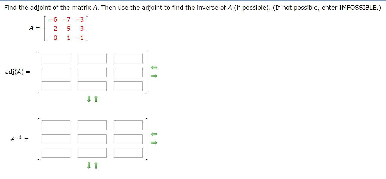Solved Find the adjoint of the matrix A. Then use the | Chegg.com