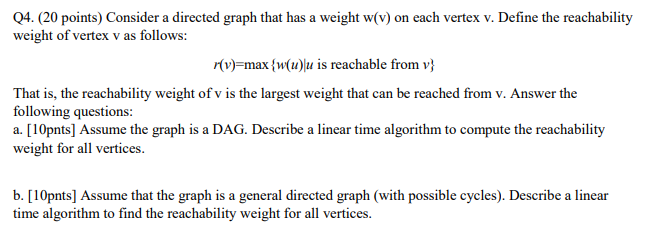 Solved Q4. (20 points) Consider a directed graph that has a | Chegg.com