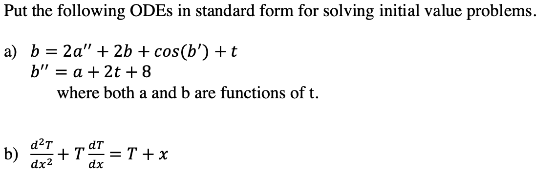 Solved Put the following ODEs in standard form for solving | Chegg.com
