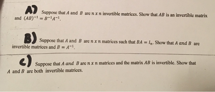 Solved Suppose that A and B are n x n invertible matrices. | Chegg.com