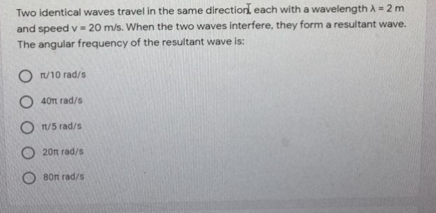 Solved Two identical waves travel in the same direction, | Chegg.com