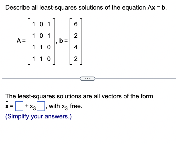Solved Describe all least-squares solutions of the equation | Chegg.com