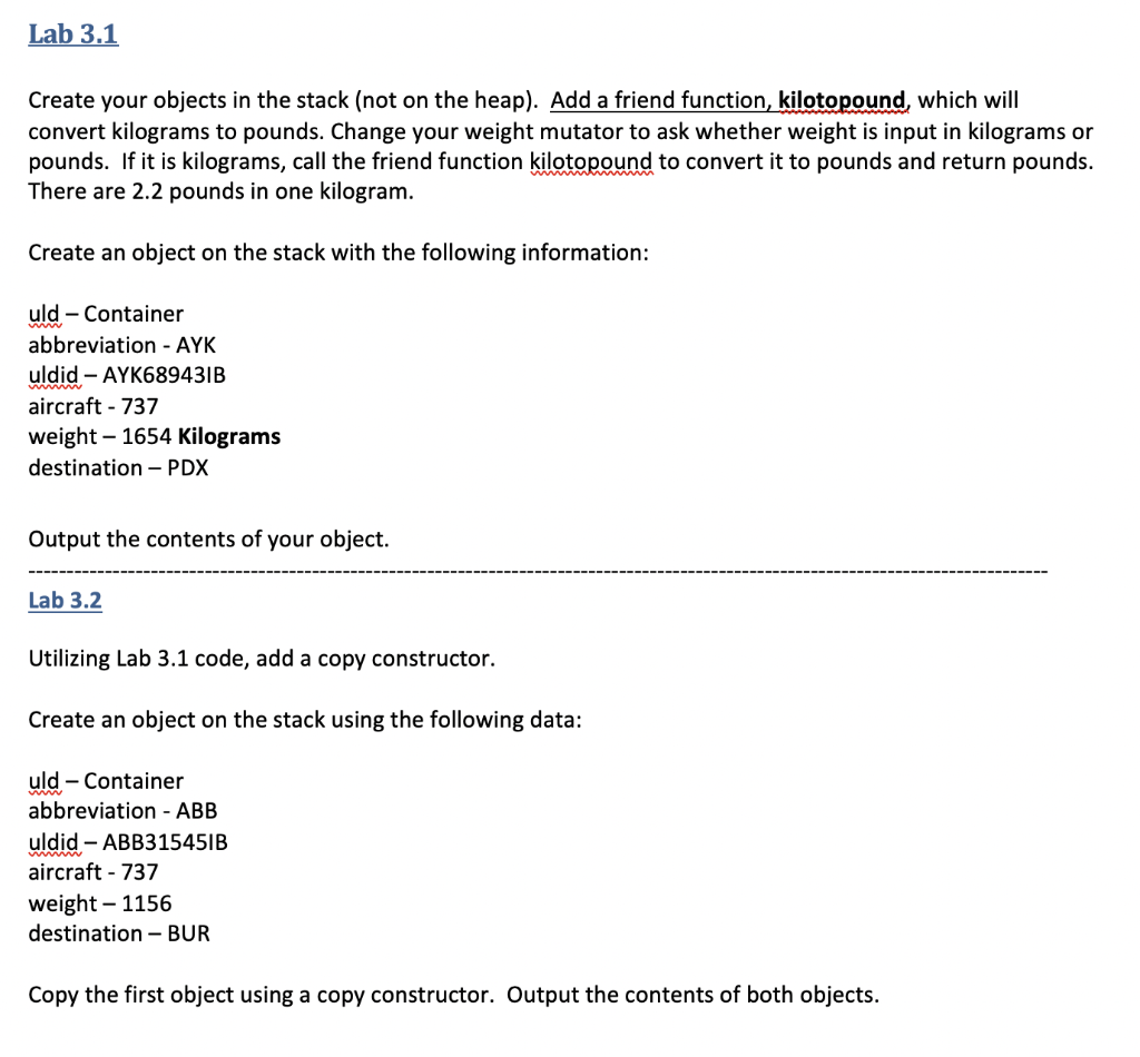 Solved Lab 3.1 Create your objects in the stack (not on the | Chegg.com