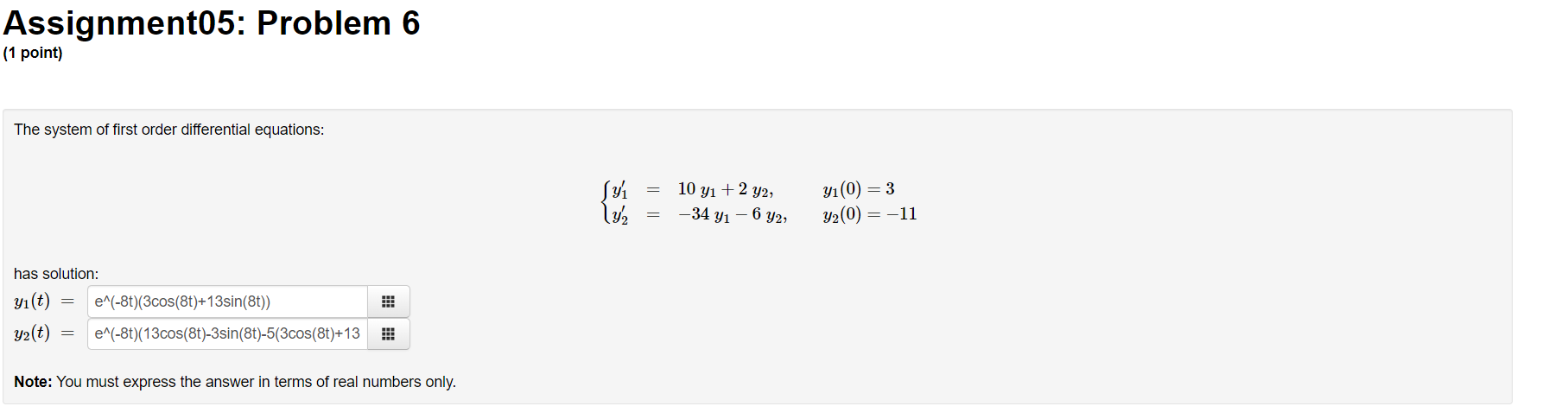 Solved Assignment05: Problem 6 (1 point) The system of first | Chegg.com