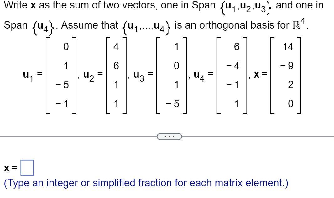 Solved Write x as the sum of two vectors, one in Span | Chegg.com