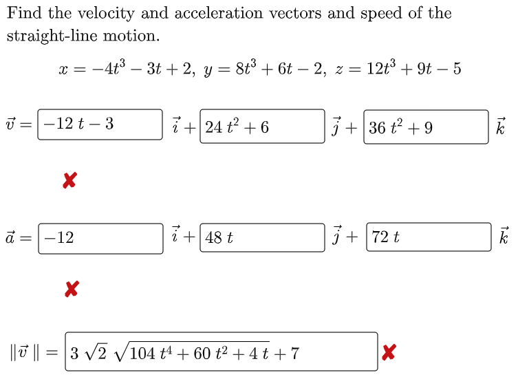 Solved Find the velocity and acceleration vectors and speed | Chegg.com