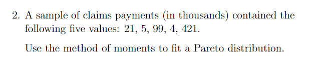 Solved 2. A sample of claims payments (in thousands) | Chegg.com