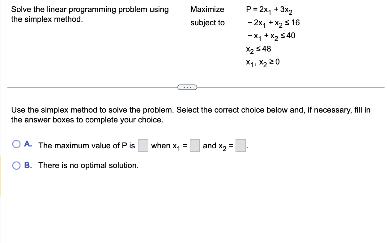 Solved Use the simplex method to solve the problem. Select | Chegg.com