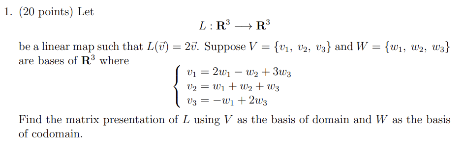 Solved 1. (20 points) Let L:R3 R3 be a linear map such that | Chegg.com