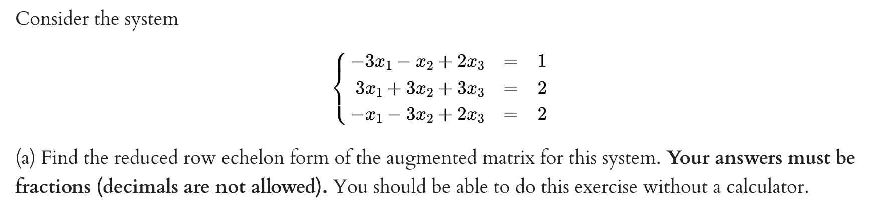 Solved Consider the system = 1 - 3x1 - x2 + 2x3 3x1 + 3x2 + | Chegg.com