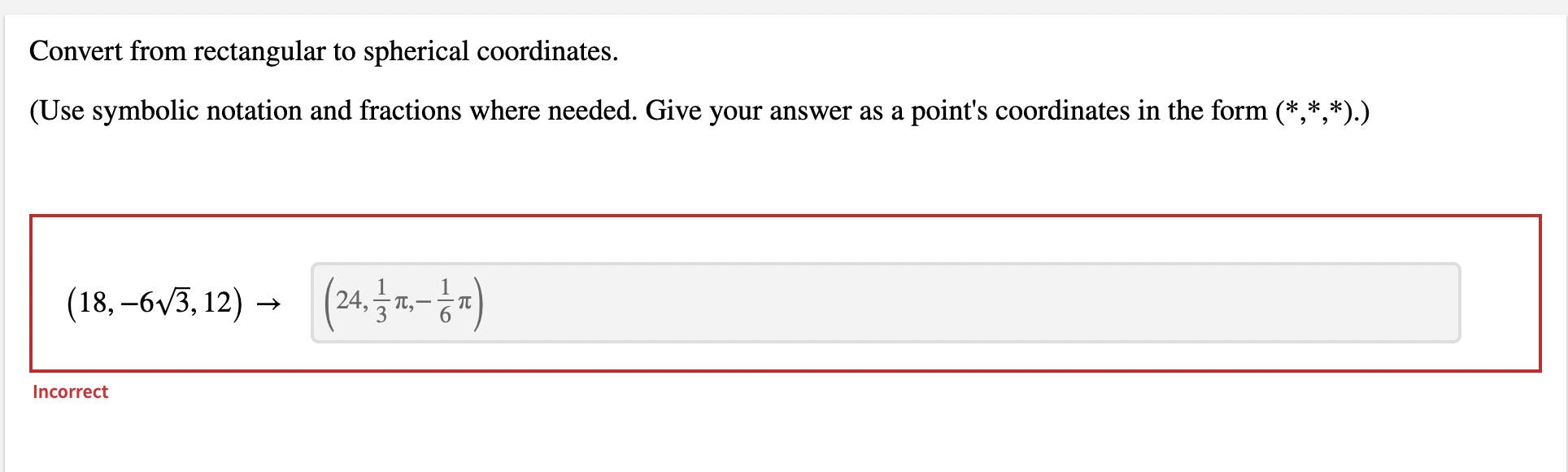 Solved Convert from rectangular to spherical coordinates. | Chegg.com