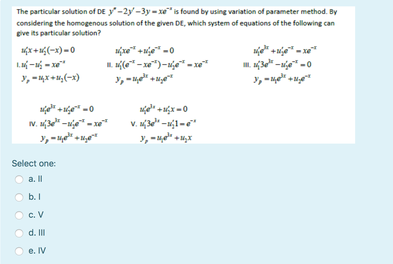 Solved The particular solution of DE y"-2y' -3y = xe is | Chegg.com