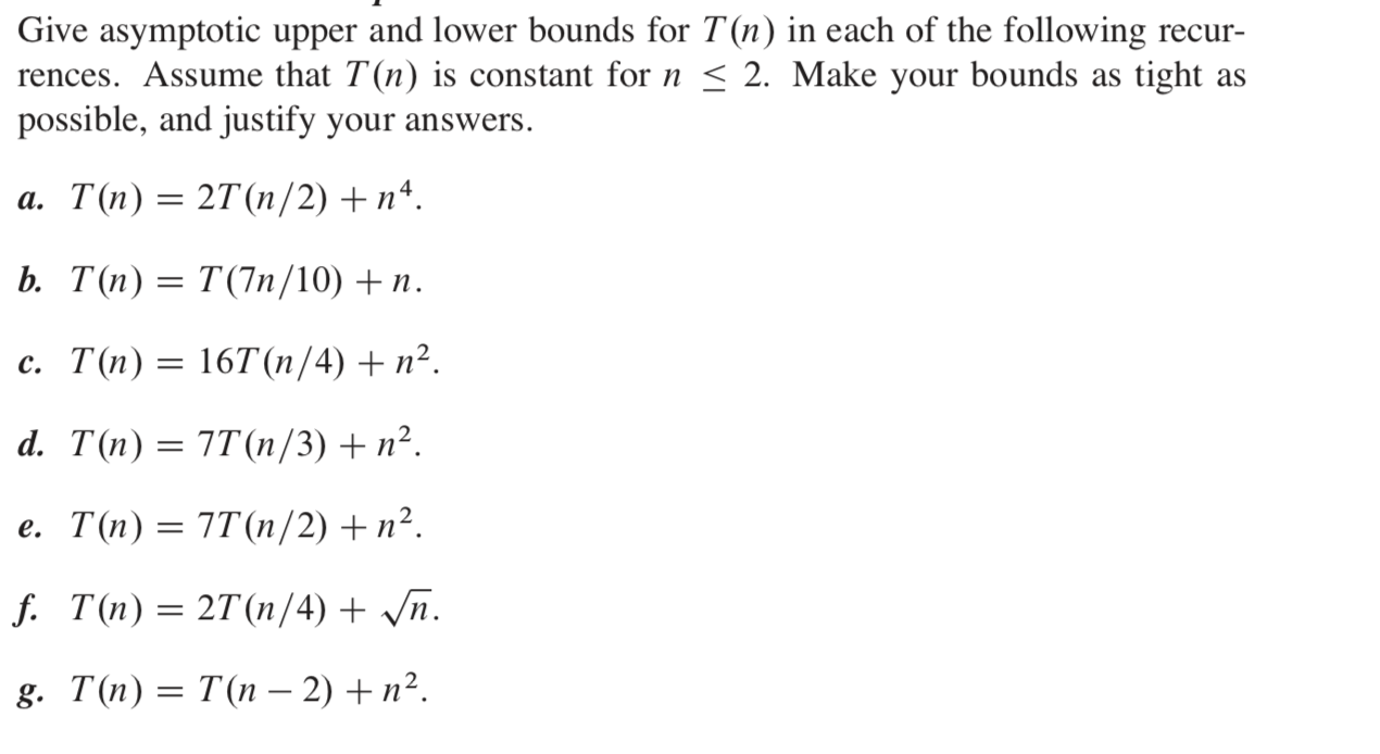 Solved Give asymptotic upper and lower bounds for T(n) in | Chegg.com
