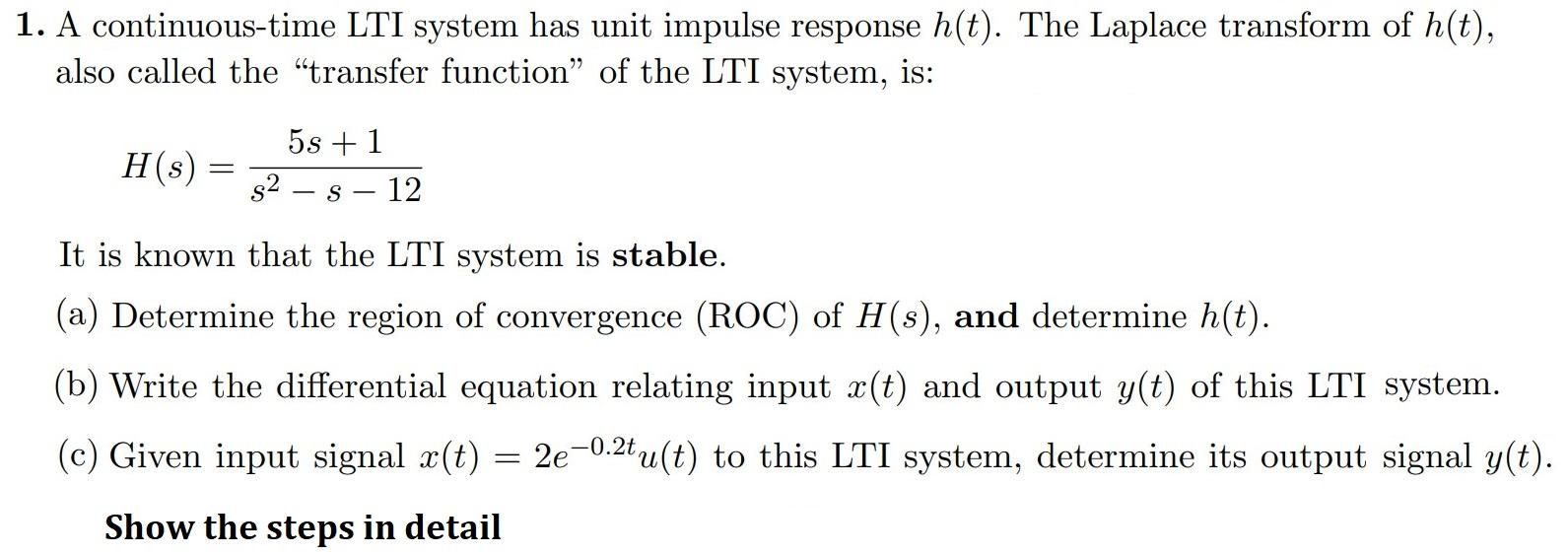 Solved 1. A continuous-time LTI system has unit impulse | Chegg.com