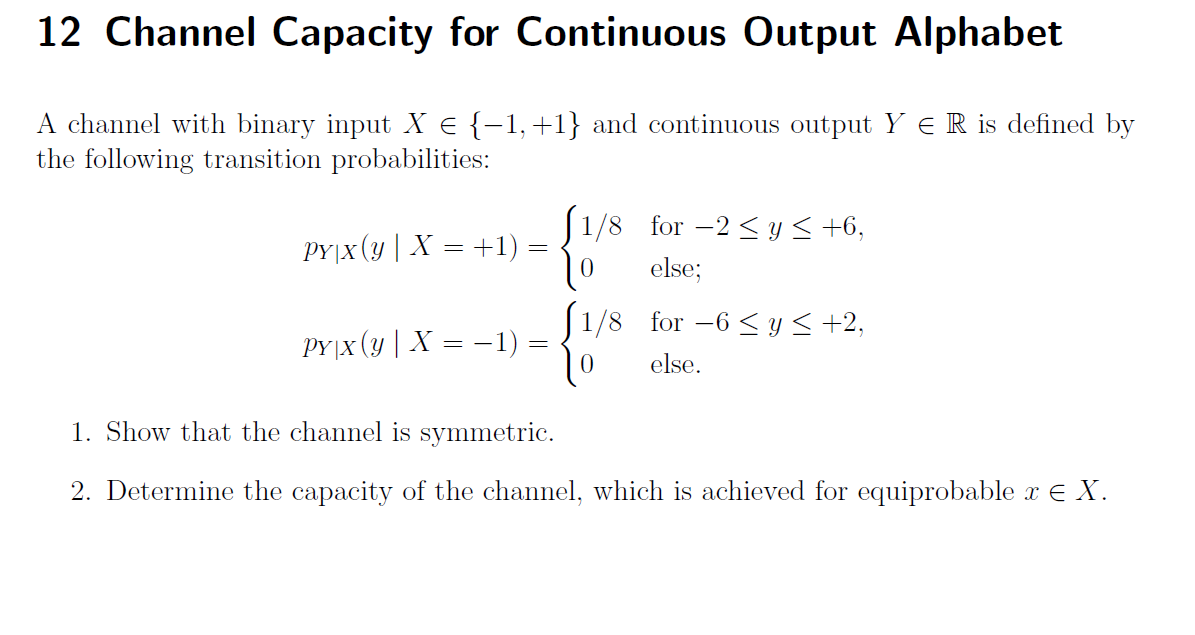 12 Channel Capacity for Continuous Output Alphabet A | Chegg.com