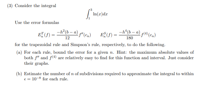 Solved (3) Consider the integral In(x)d.c Use the error | Chegg.com