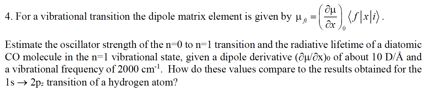 Solved 4. For a vibrational transition the dipole matrix | Chegg.com