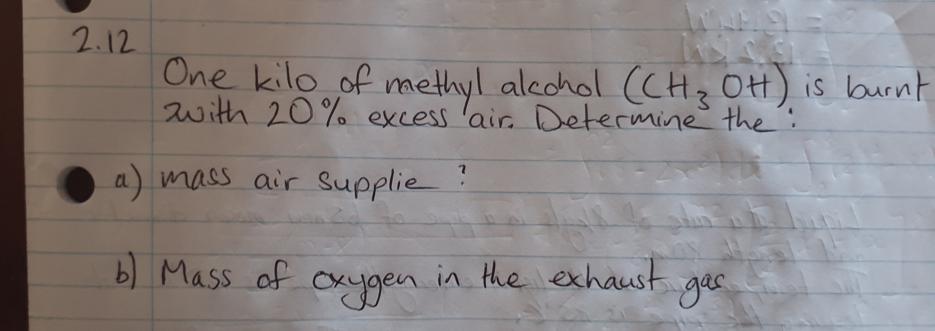 Solved 2.12 One kilo of methyl alcohol (CH3OH) is burnt with | Chegg.com