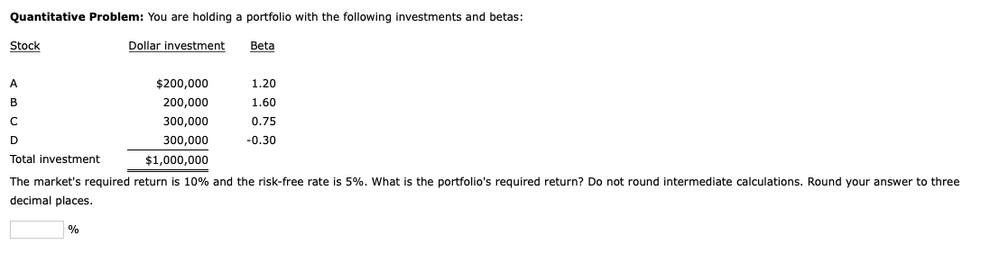 Solved Quantitative Problem: You are given the following | Chegg.com