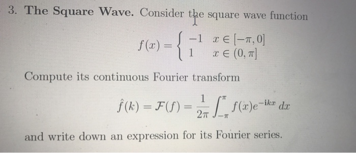 Solved 3. The Square Wave. Consider the square wave function | Chegg.com