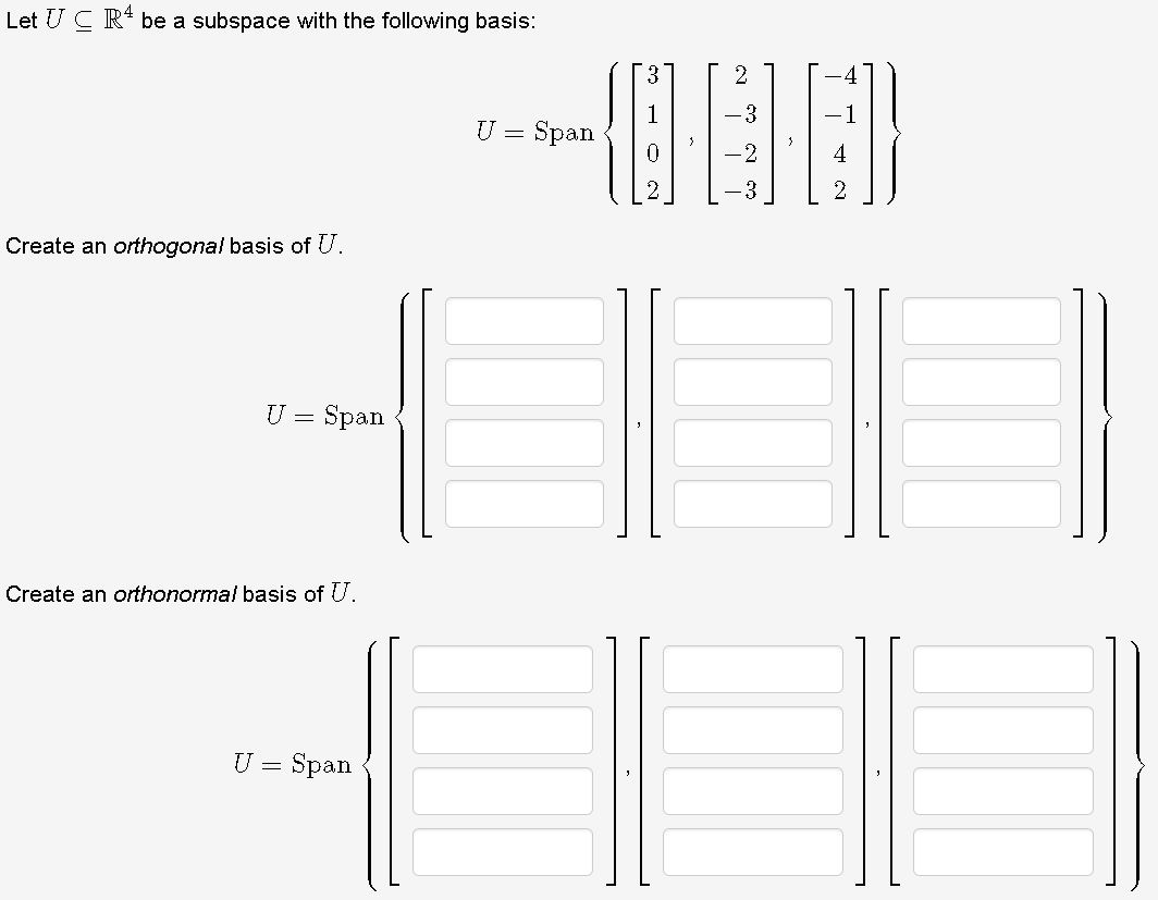 Solved Let U⊆R4 be a subspace with the following basis: | Chegg.com