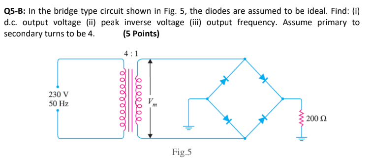 Solved Q5-B: In the bridge type circuit shown in Fig. 5, the | Chegg.com