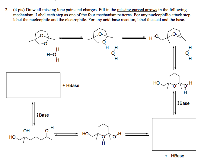 Solved 2. (4 pts) Draw all missing lone pairs and charges. | Chegg.com