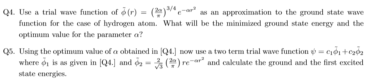 r.2 e Q4. Use a trial wave function of $ (r) = | Chegg.com