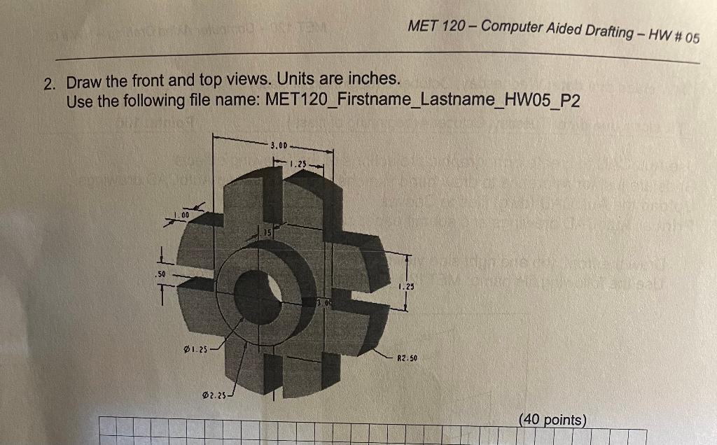 Solved 2. Draw the front and top views. Units are inches. | Chegg.com