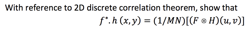 With reference to 2D discrete correlation theorem, | Chegg.com