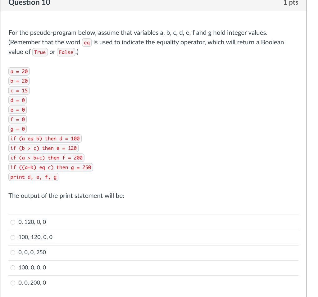 Solved Question 10 1 pts For the pseudo-program below, | Chegg.com