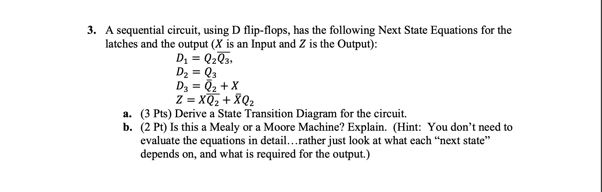 Solved 3. A sequential circuit, using D flip-flops, has the | Chegg.com