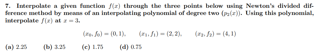 Solved 7. Interpolate a given function f(x) through the | Chegg.com