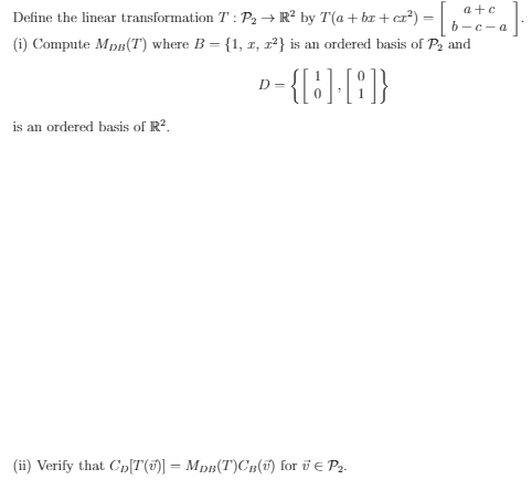 Solved Define the linear transformation T: P2-R2 by T(a + br | Chegg.com