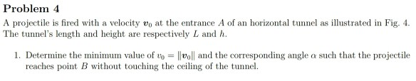 Solved Problem 4 A projectile is fired with a velocity vo at | Chegg.com