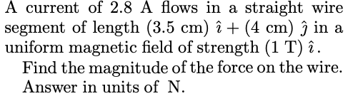 Solved A current of 2.8 A flows in a straight wire segment | Chegg.com
