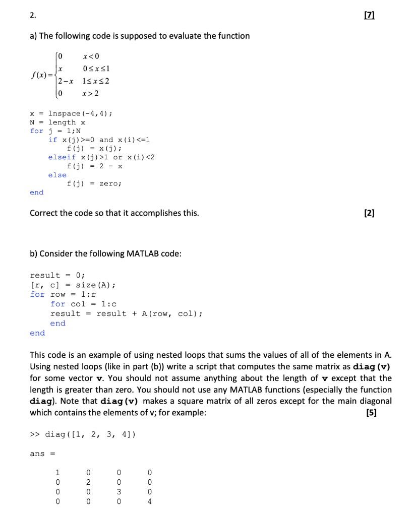 Solved 2. [7] a) The following code is supposed to evaluate | Chegg.com