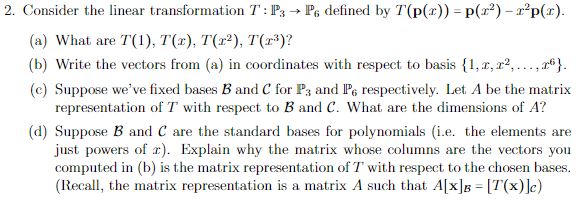 Solved 2. Consider the linear transformation T:P3→P6 defined | Chegg.com