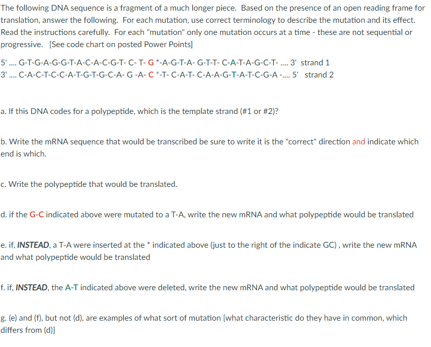 Solved The following DNA sequence is a fragment of a much | Chegg.com