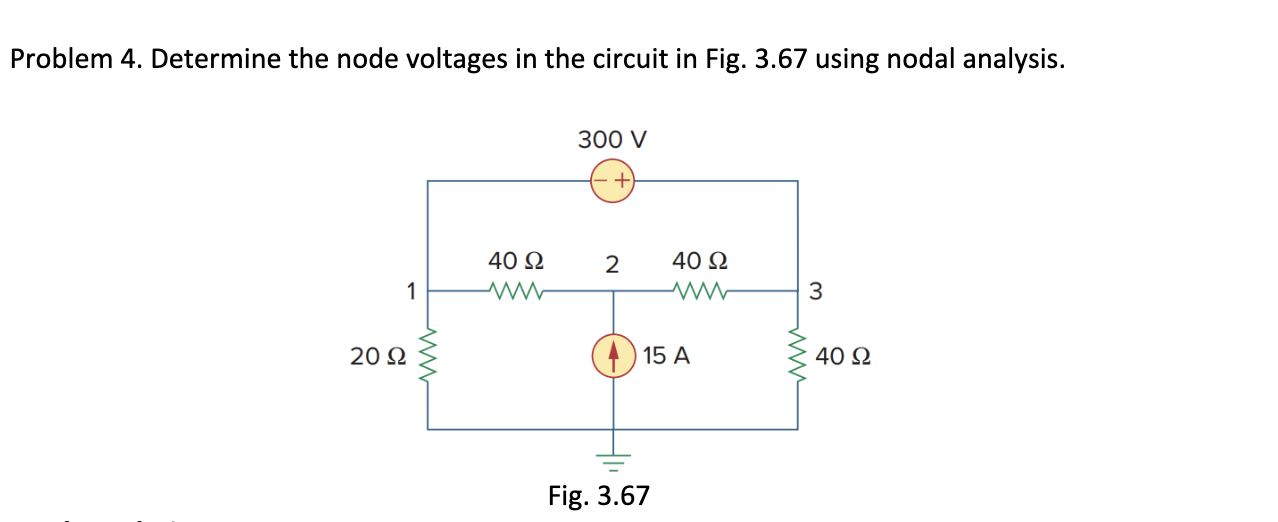 Solved Nodal Analysis Problem 4. Determine the node | Chegg.com