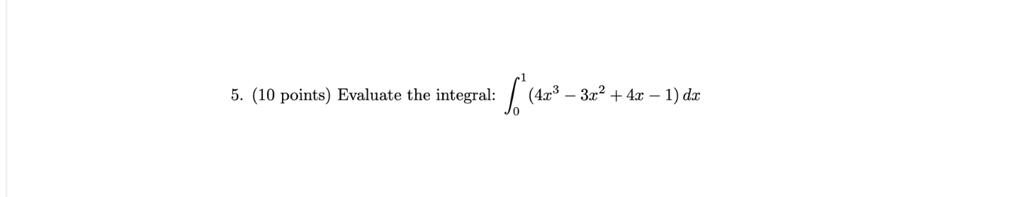 Solved ∫01(4x3−3x2+4x−1)dx | Chegg.com