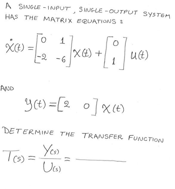 Solved A SINGLE - INPUT, SINGLE-OUTPUT SYSTEM HAS THE MATRIX | Chegg.com