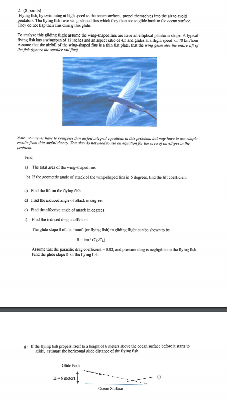 Solved 2. (8 points) Flying fish, by swimming at high speed | Chegg.com