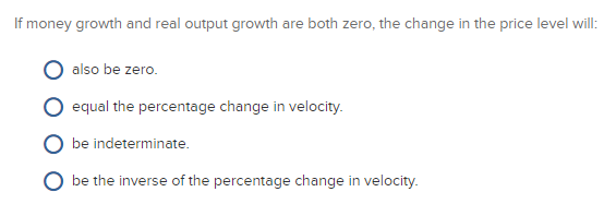 Solved If money growth and real output growth are both zero, | Chegg.com