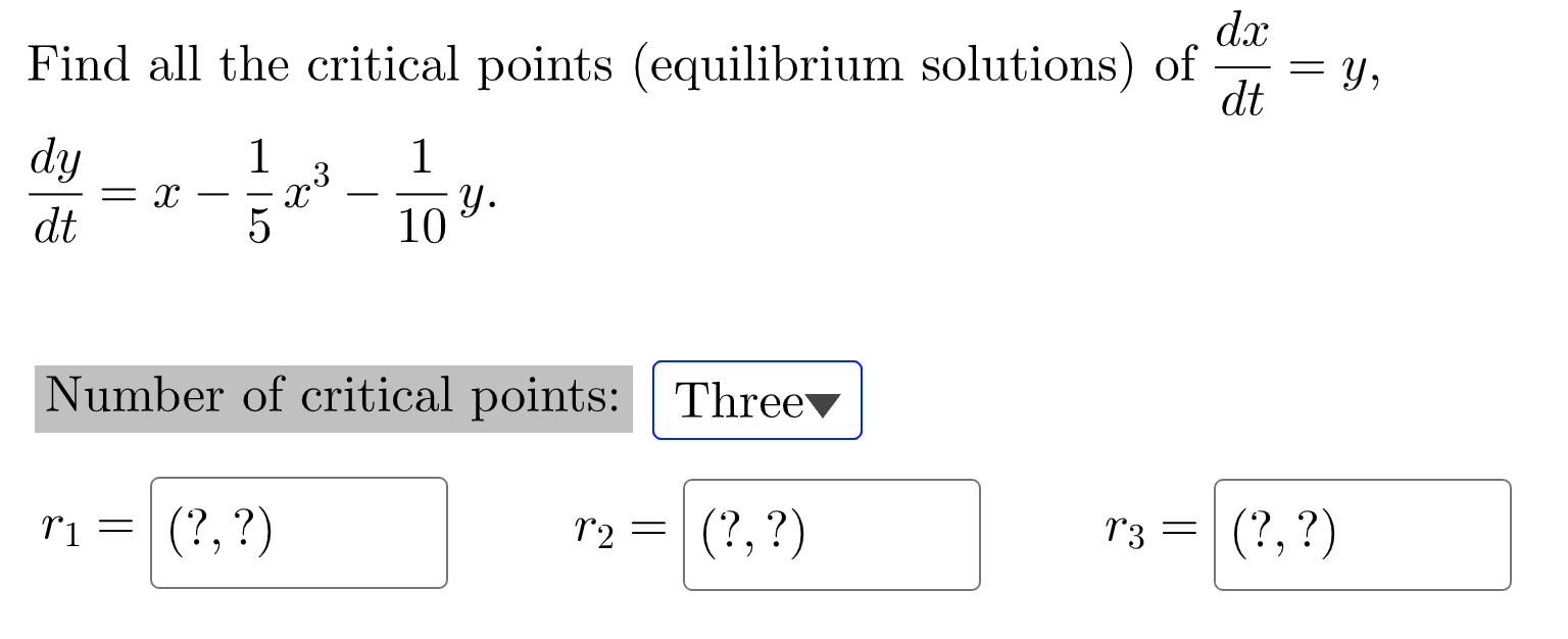 Solved = Y, dx Find all the critical points (equilibrium | Chegg.com
